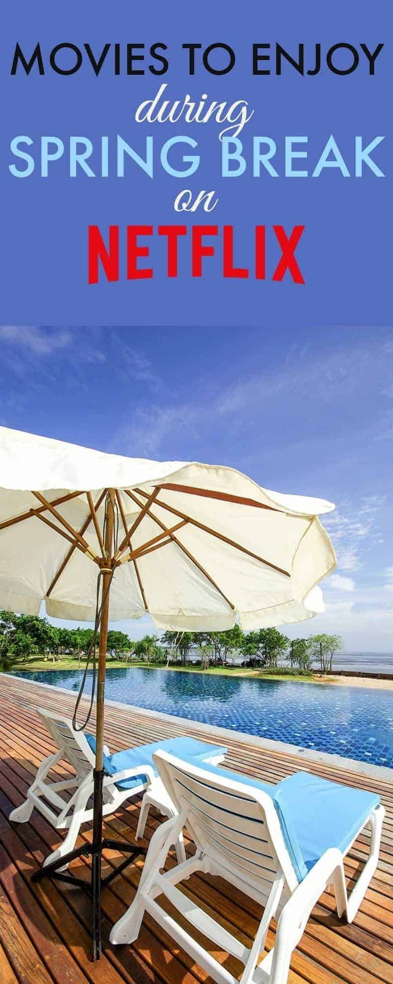30 Spring Break Movies on Netflix - 730 Sage Street
